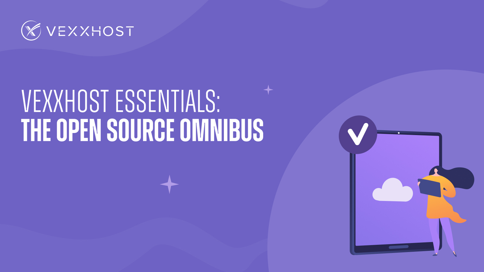 VEXXHOST Essentials: The Open Source Omnibus | VEXXHOST