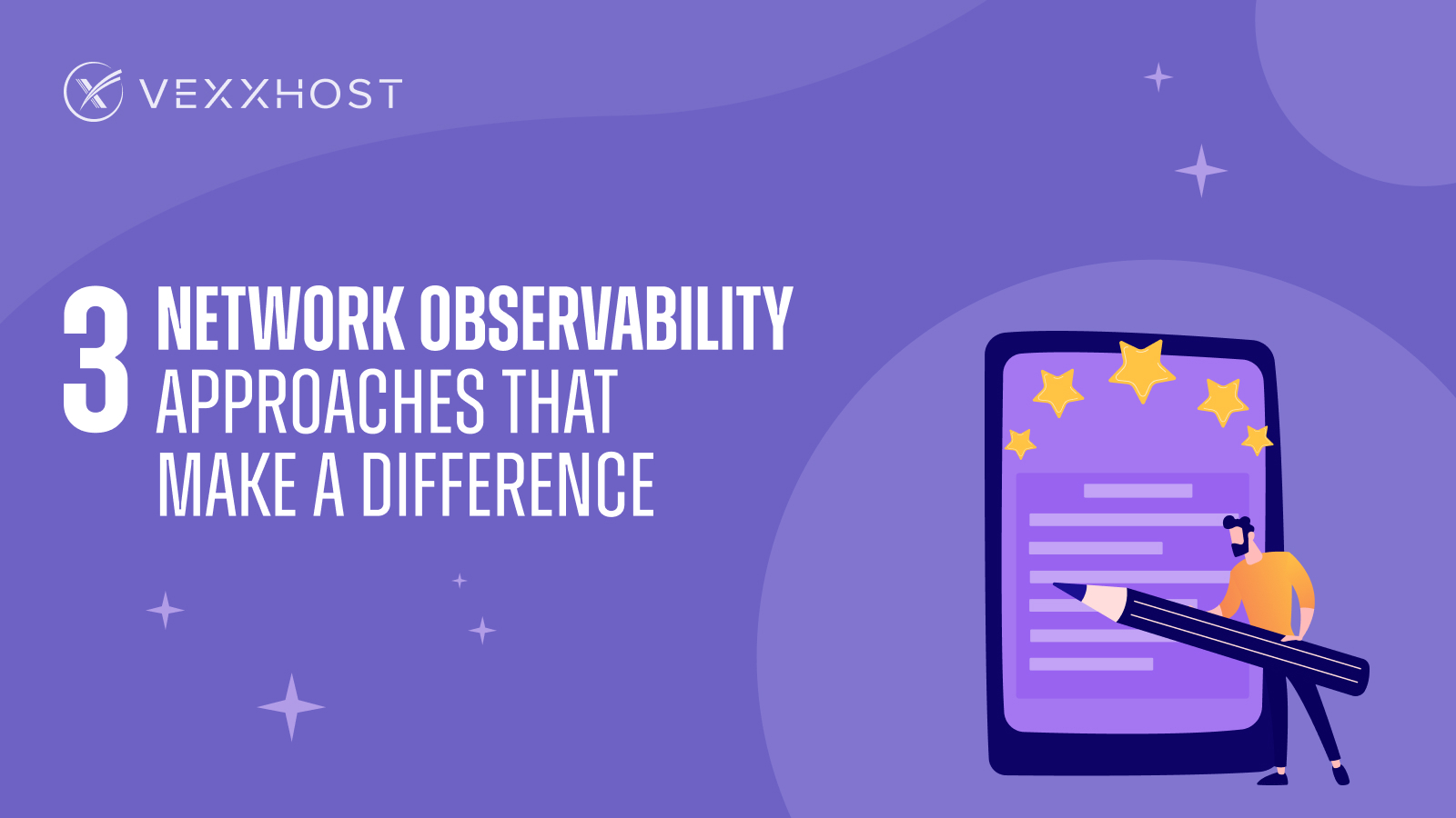 3 Network Observability Approaches That Make a Difference | VEXXHOST