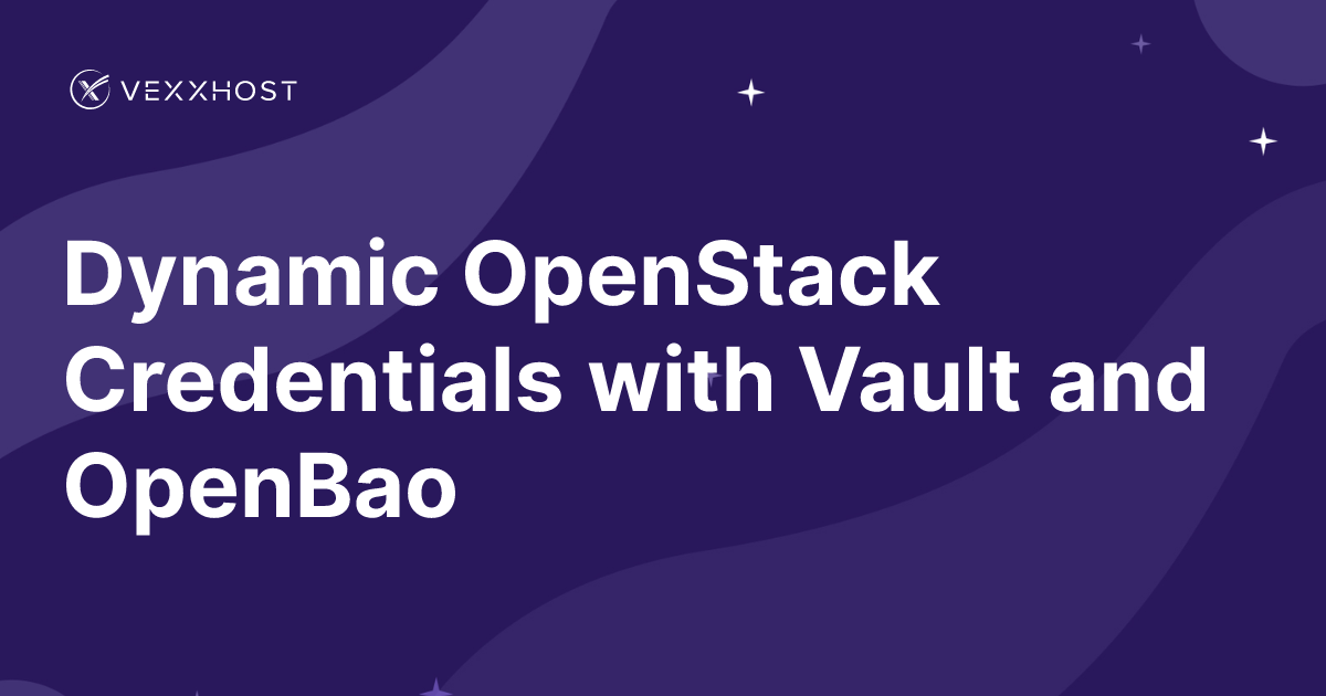 Dynamic OpenStack Credentials with Vault and OpenBao
