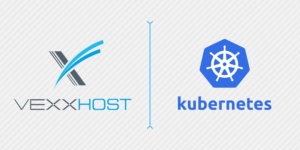 Launching: New Container Services Featuring Kubernetes | VEXXHOST