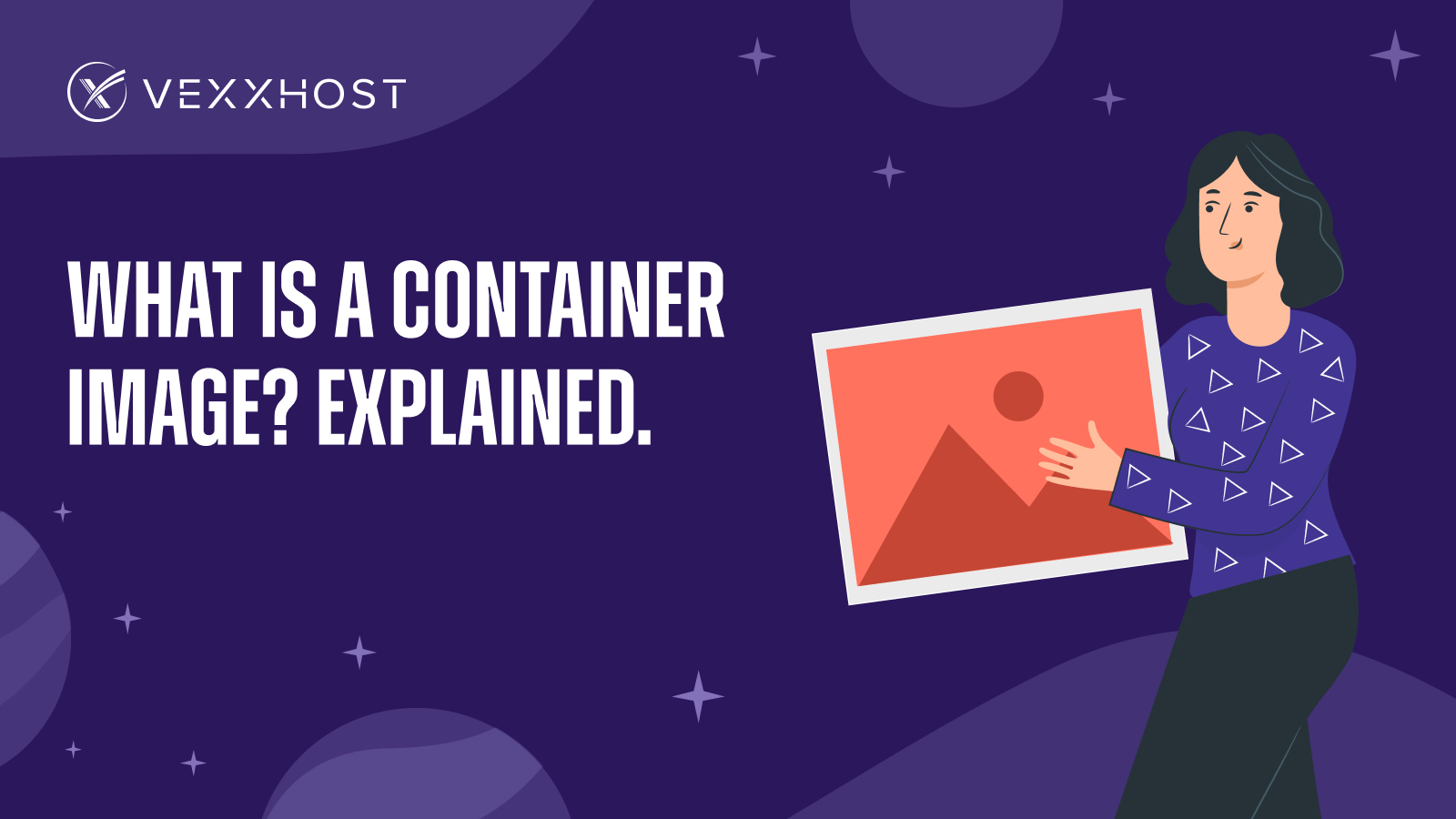 What is a Container Image? Explained. | VEXXHOST