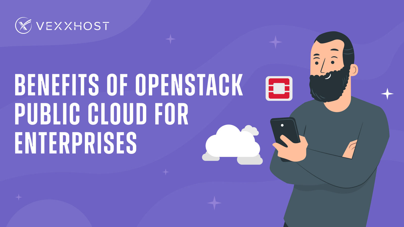 Benefits of OpenStack Public Cloud for Enterprises | VEXXHOST