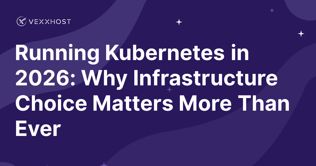 Running Kubernetes in 2026: Why Infrastructure Choice Matters More Than ...