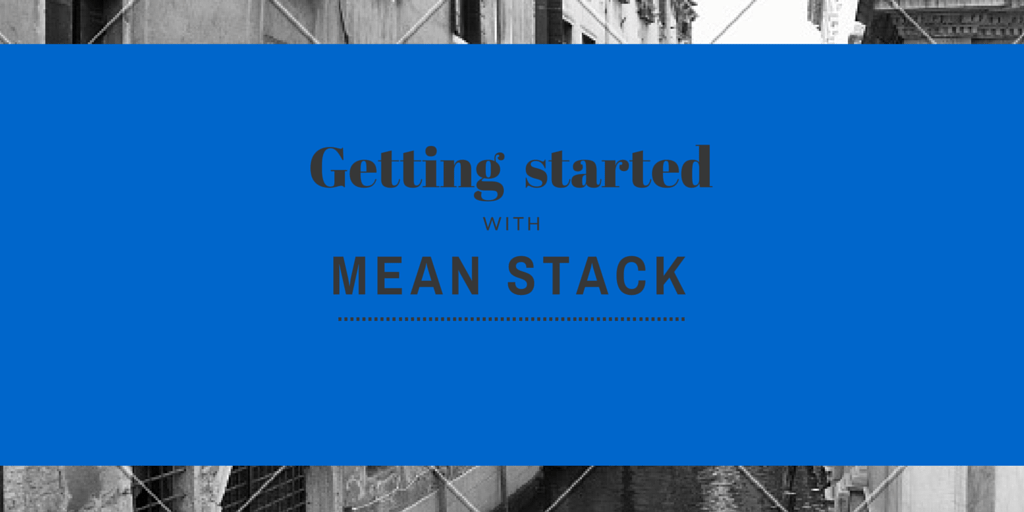 Getting Started with MEAN Stack. | VEXXHOST