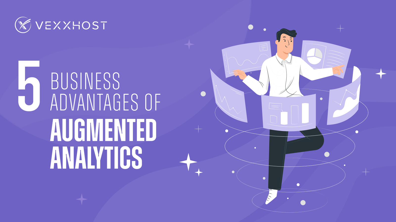 5 Business Advantages of Augmented Analytics | VEXXHOST